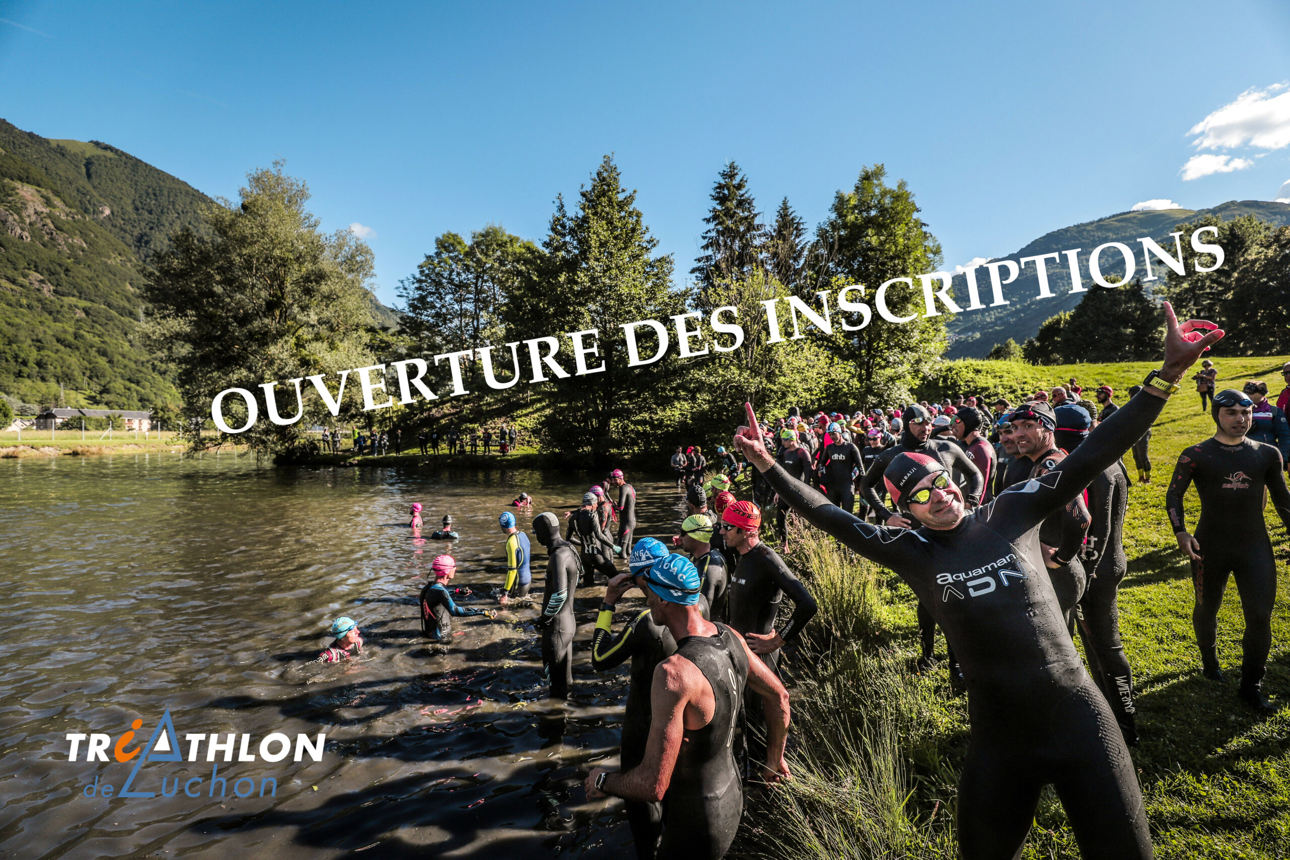 OUVERTURE DES INSCRIPTIONS - Triathlon de Luchon OUVERTURE DES INSCRIPTIONS - Triathlon de Luchon